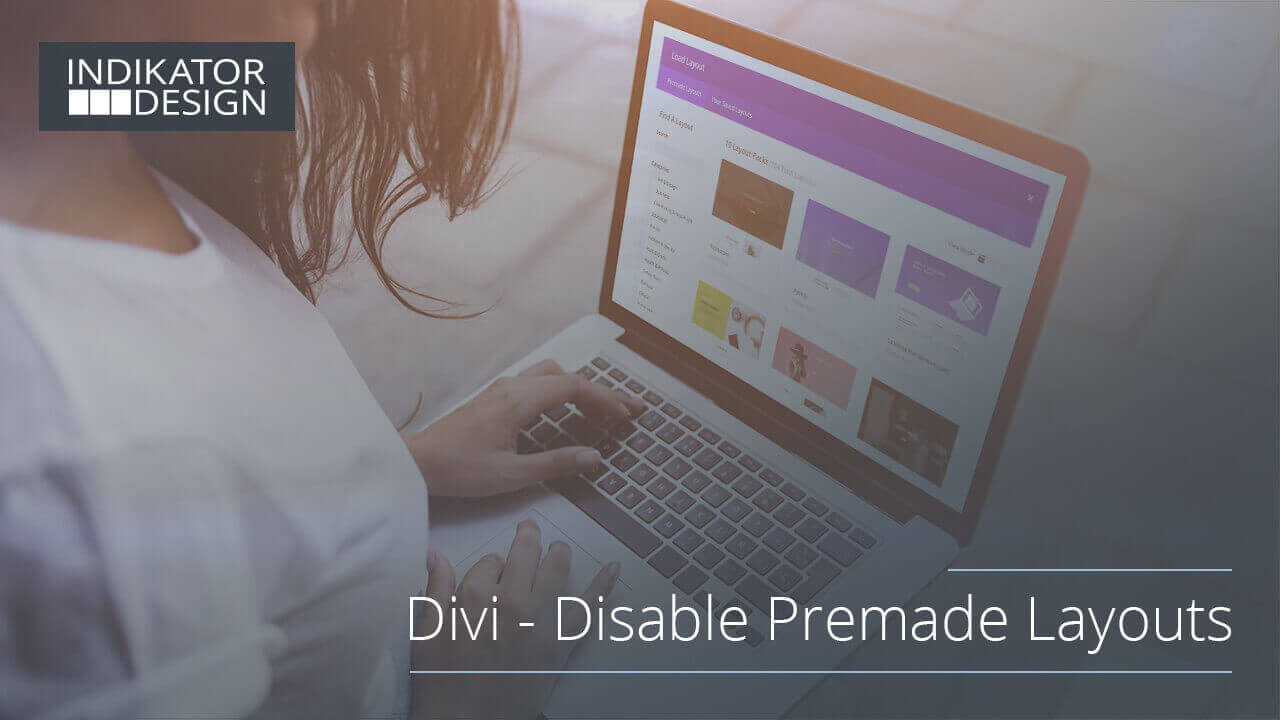 Disable Divi Premade layouts for customers » Indikator Design